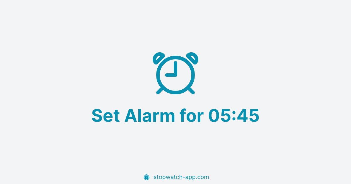 Set Alarm for 05:45 | Stopwatch App