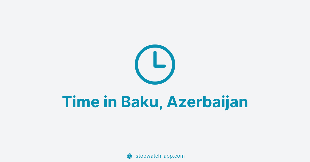 Current Local Time in Baku, Azerbaijan