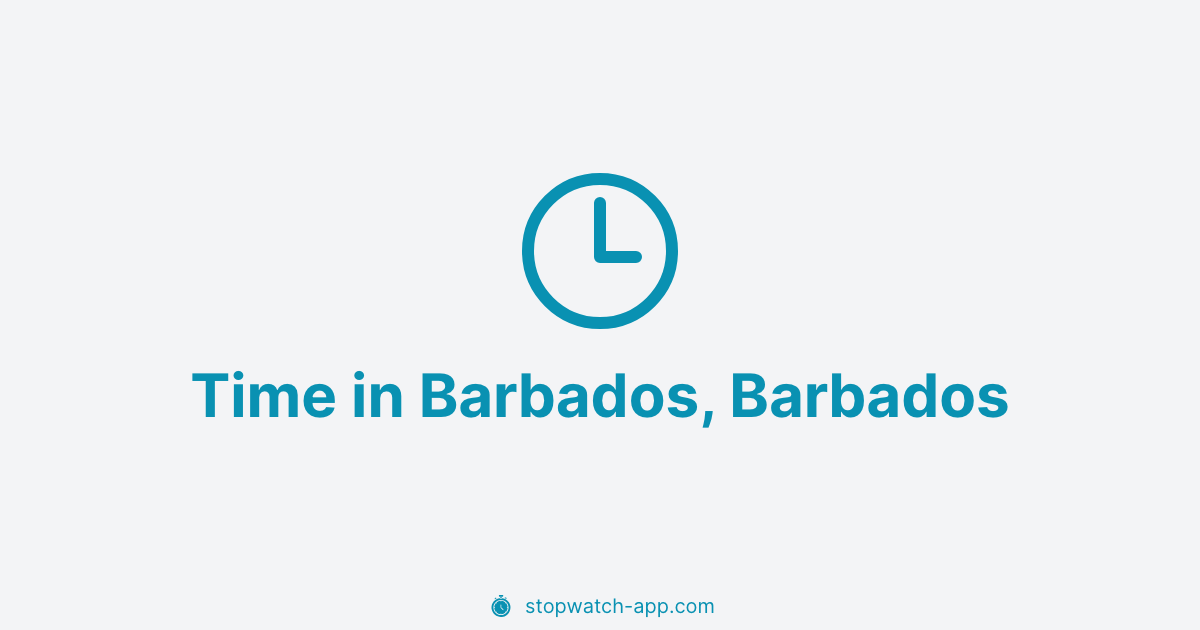 Current Local Time in Barbados, Barbados | Stopwatch App