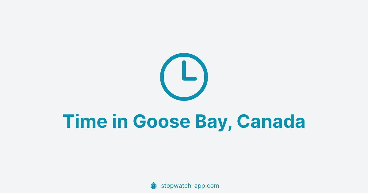 Current Local Time in Goose Bay, Canada