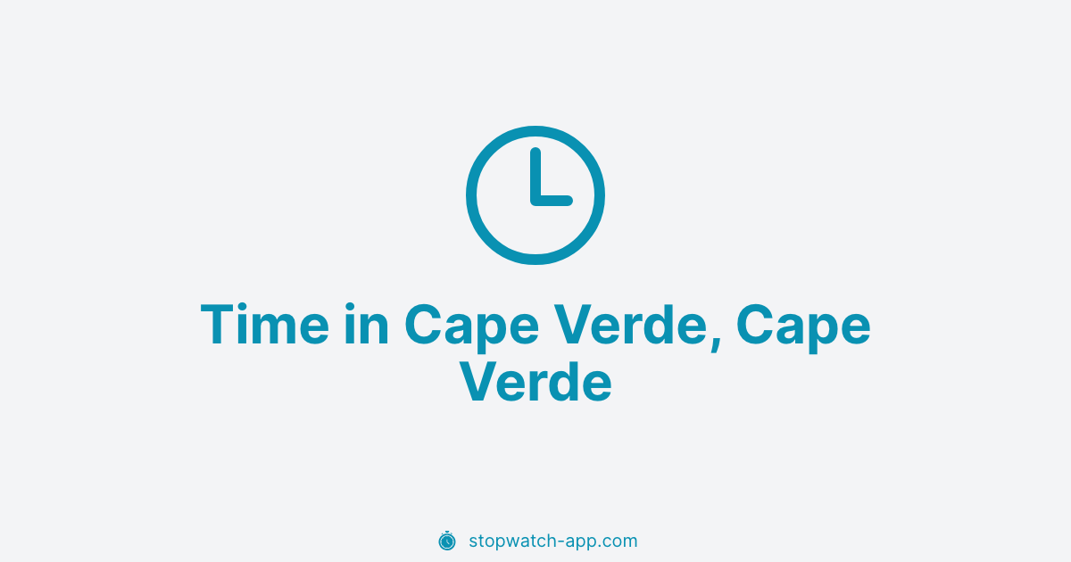 Current Local Time in Cape Verde, Cape Verde | Stopwatch App
