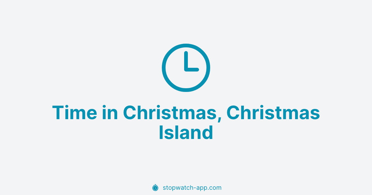 Current Local Time in Christmas, Christmas Island