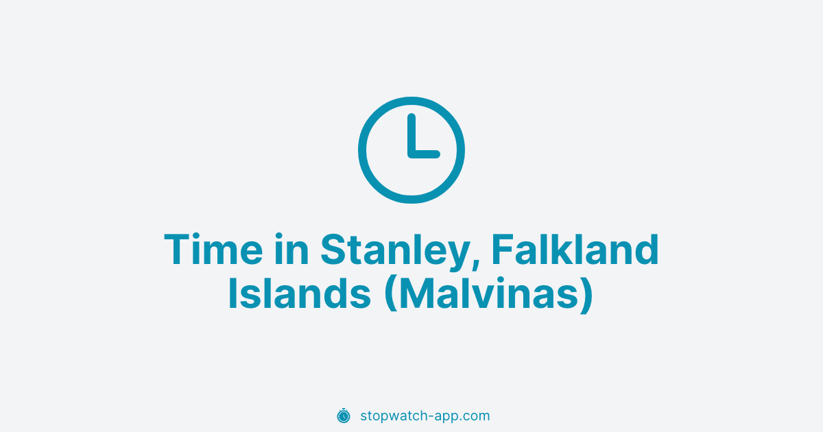Current Local Time in Stanley, Falkland Islands (Malvinas) | Stopwatch App