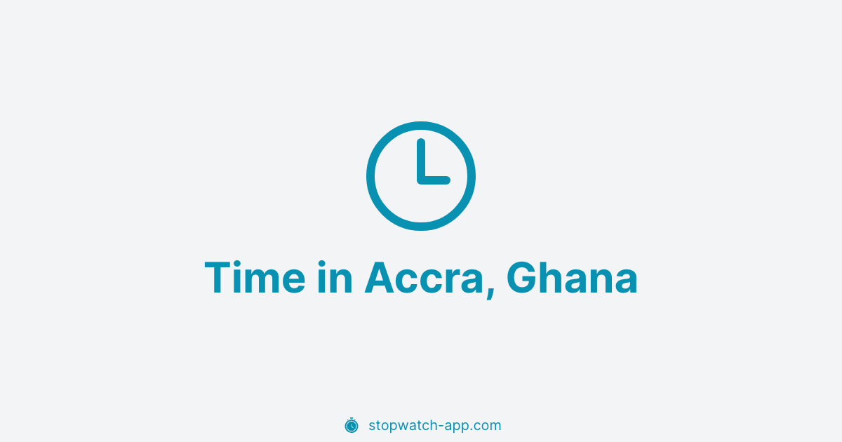 Current Local Time in Accra, Ghana