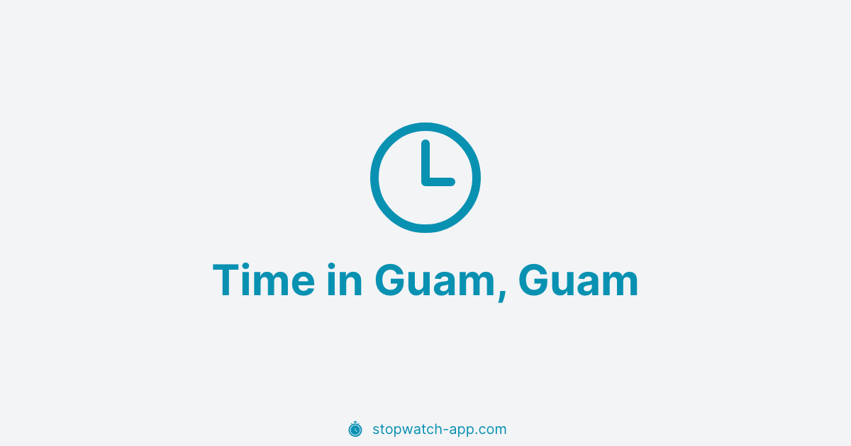 Current Local Time in Guam, Guam