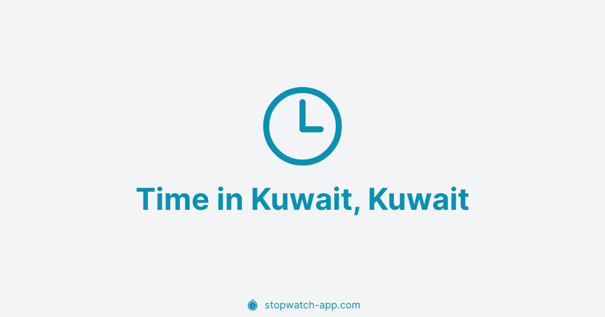 Current Local Time in Kuwait, Kuwait
