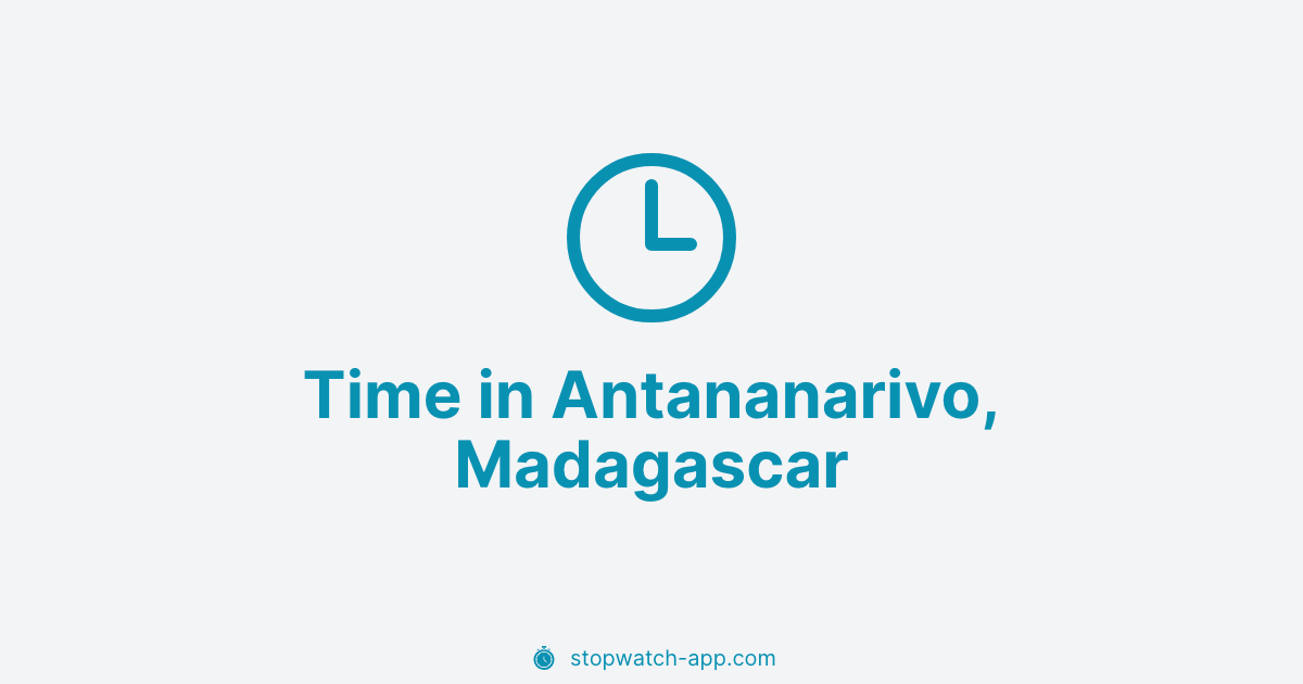 Current Local Time in Antananarivo, Madagascar