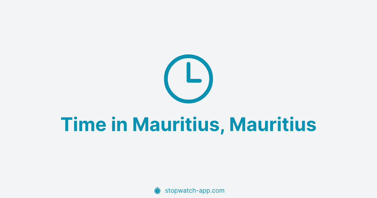 Current Local Time in Mauritius, Mauritius | Stopwatch App