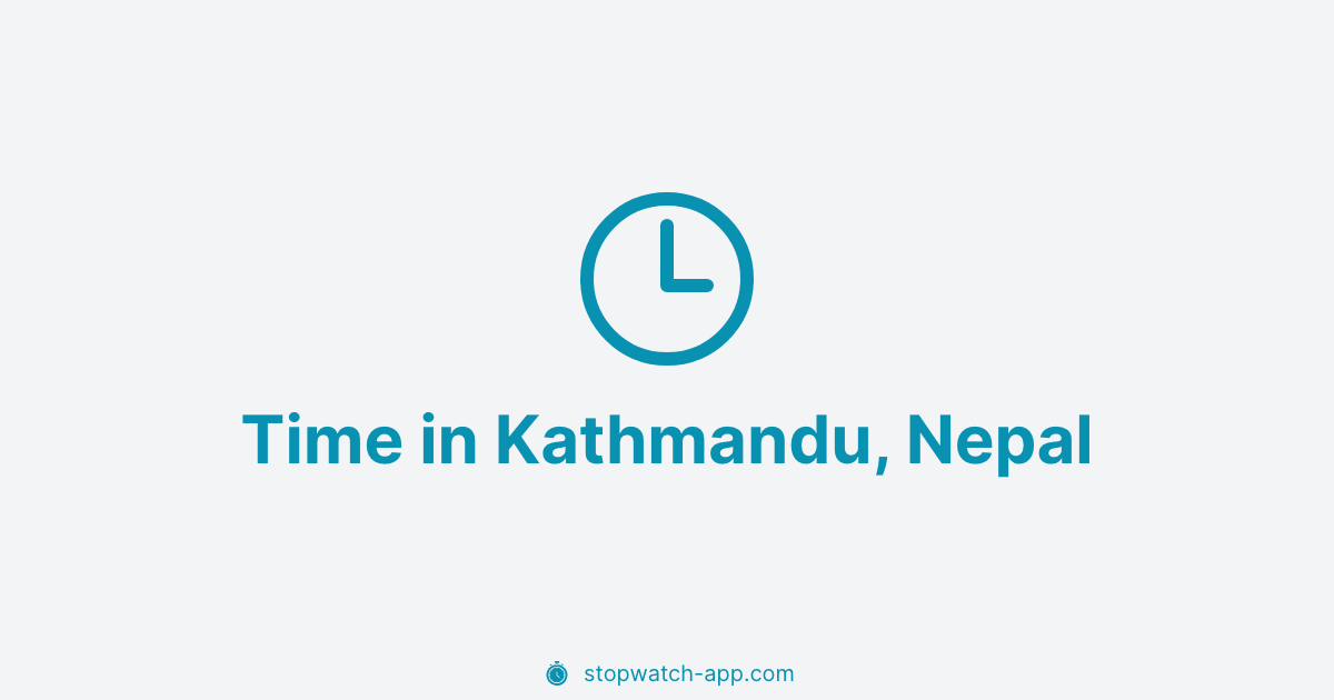 Current Local Time in Kathmandu, Nepal | Stopwatch App