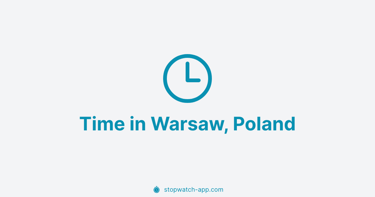 Current Local Time in Warsaw, Poland | Stopwatch App