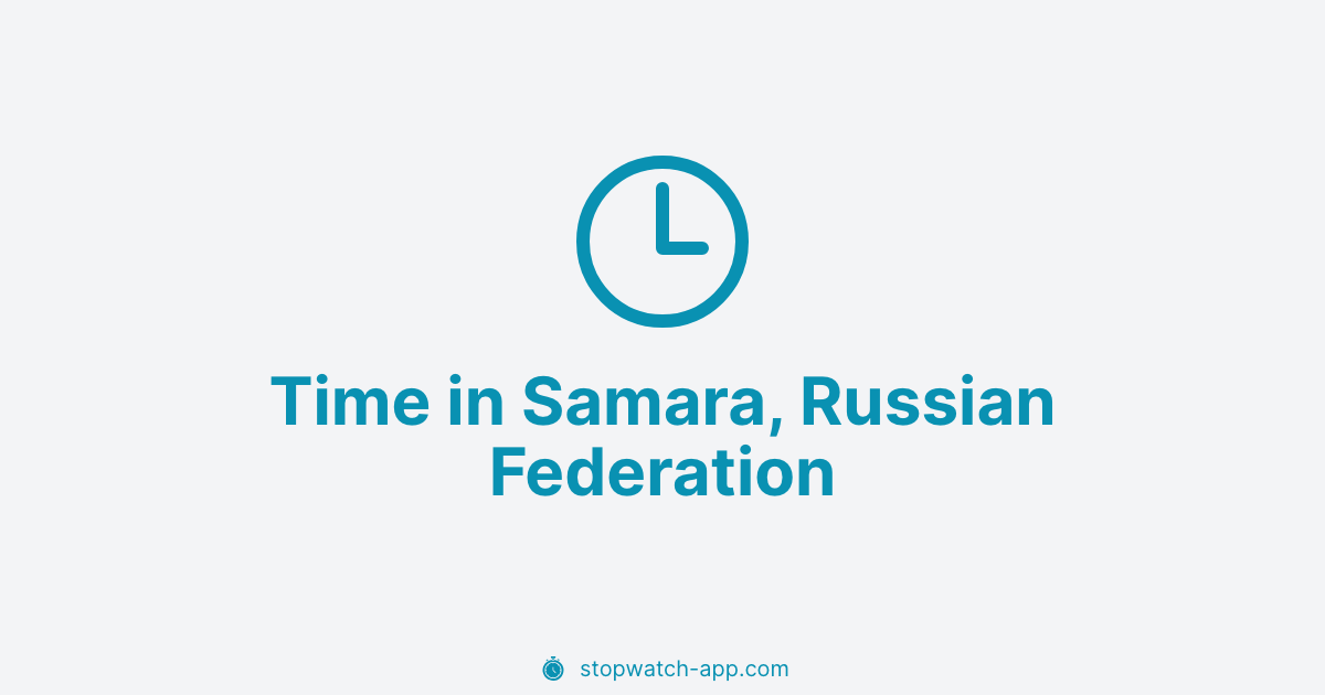 Current Local Time in Samara, Russian Federation