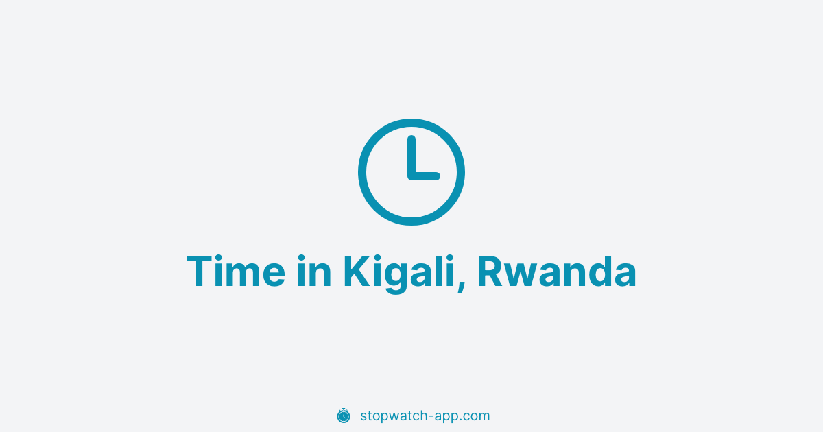 Current Local Time in Kigali, Rwanda