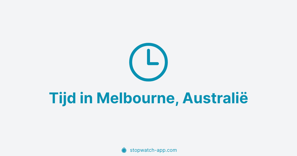 Huidige Lokale Tijd in Melbourne, Australië | Stopwatch App