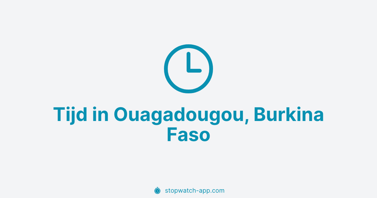 Huidige Lokale Tijd in Ouagadougou, Burkina Faso