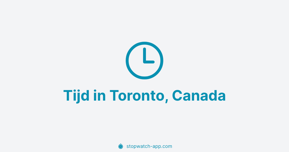 Huidige Lokale Tijd in Toronto, Canada | Stopwatch App