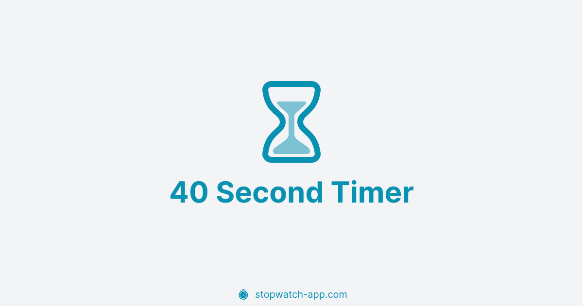 40 Second Timer | Stopwatch App