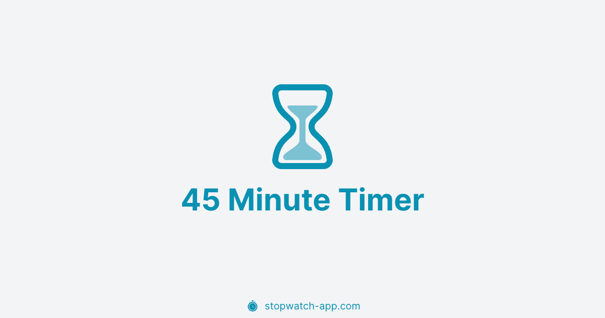 45 Minute Timer | Stopwatch App